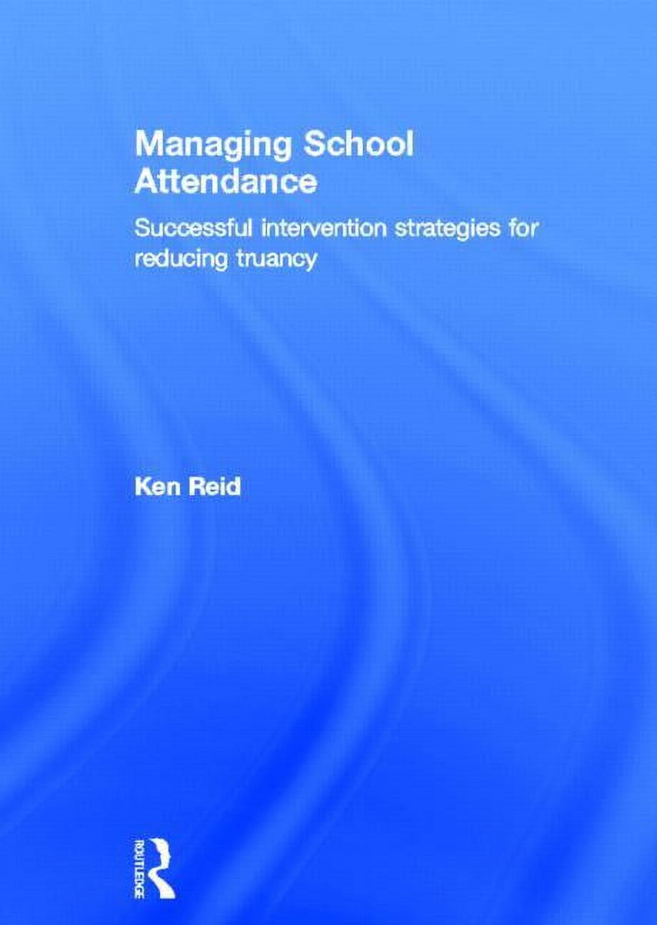 Managing School Attendance: Successful Intervention Strategies for ...