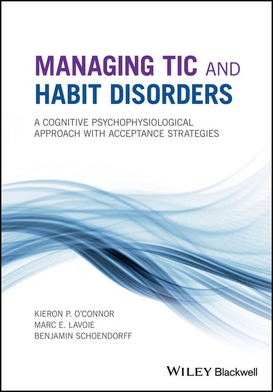 Managing Tic and Habit Disorders: A Cognitive Psychophysiological ...