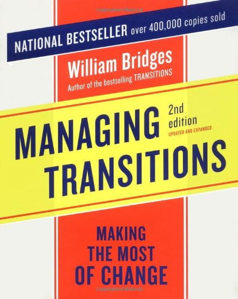 Managing Transitions : Making the Most of Change, 2nd Edition - Walmart.com