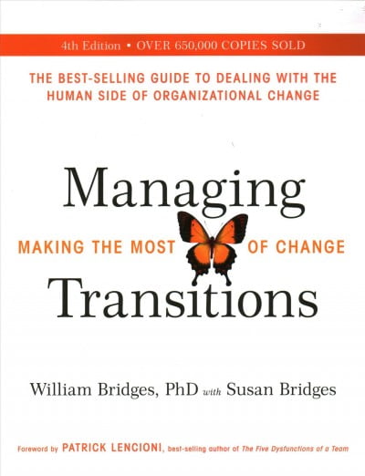 Managing Transitions : Making the Most of Change (Revised 4th Edition ...