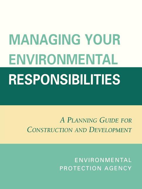 Managing Your Environmental Responsibilities: A Planning Guide for ...