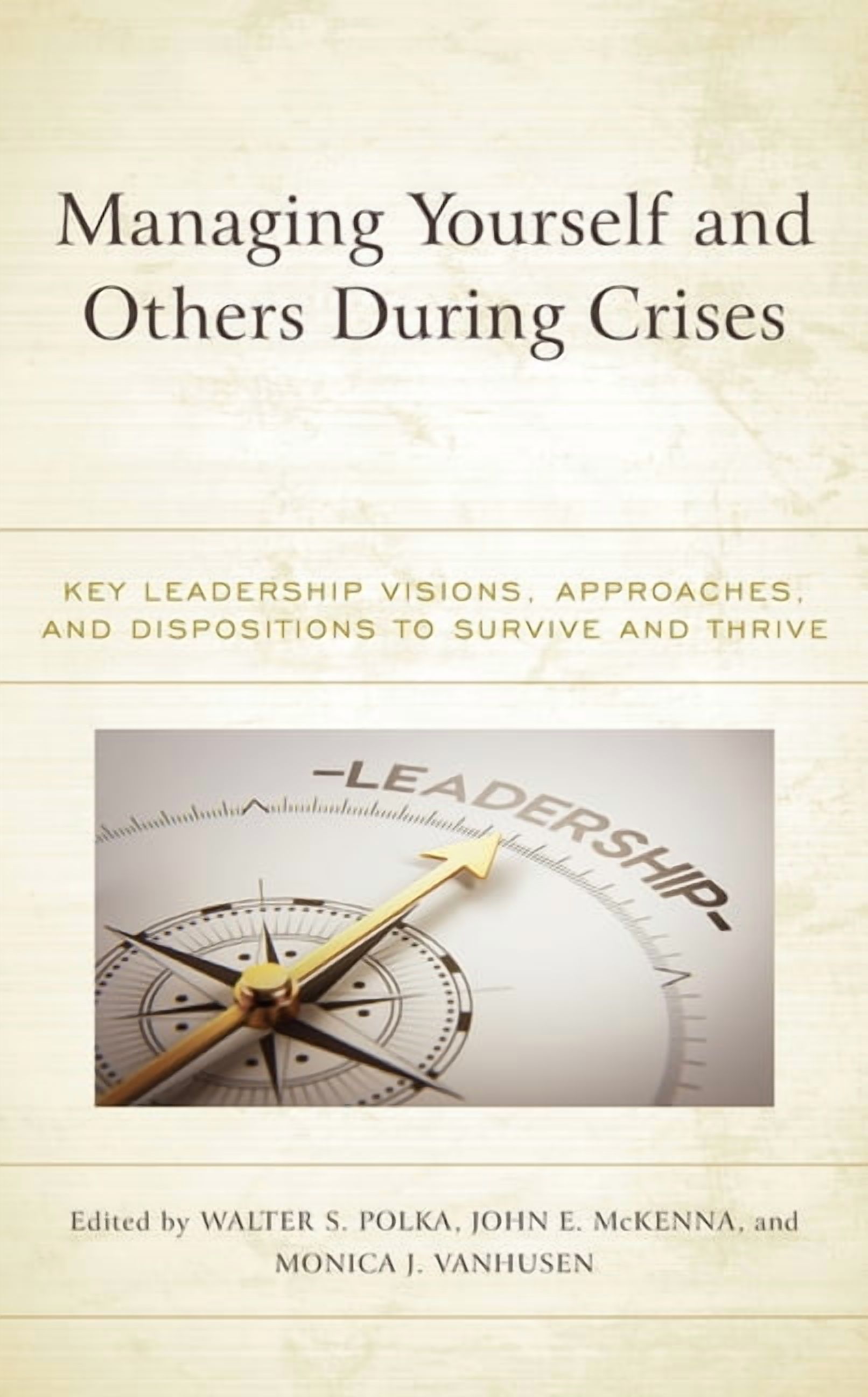 Managing Yourself and Others During Crises: Key Leadership Visions ...