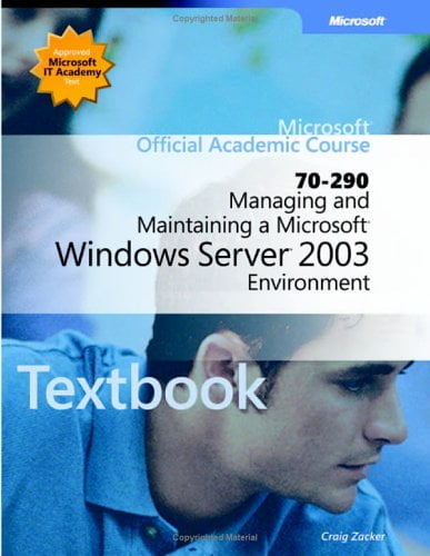 Pre-Owned Managing and Maintaining a Microsoft Windows Server 2003 Environment, 9780735620315 ...