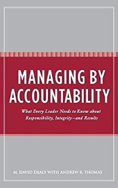 Pre-Owned Managing by Accountability: What Every Leader Needs to Know ...