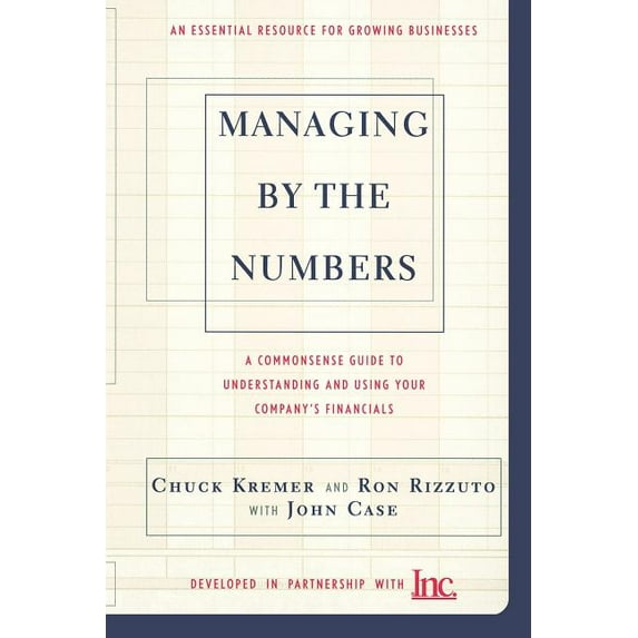 Managing by the Numbers: A Commonsense Guide to Understanding and Using ...