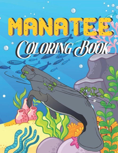 Manatee Coloring Book: A Wonderful coloring books with ocean, Fun ...