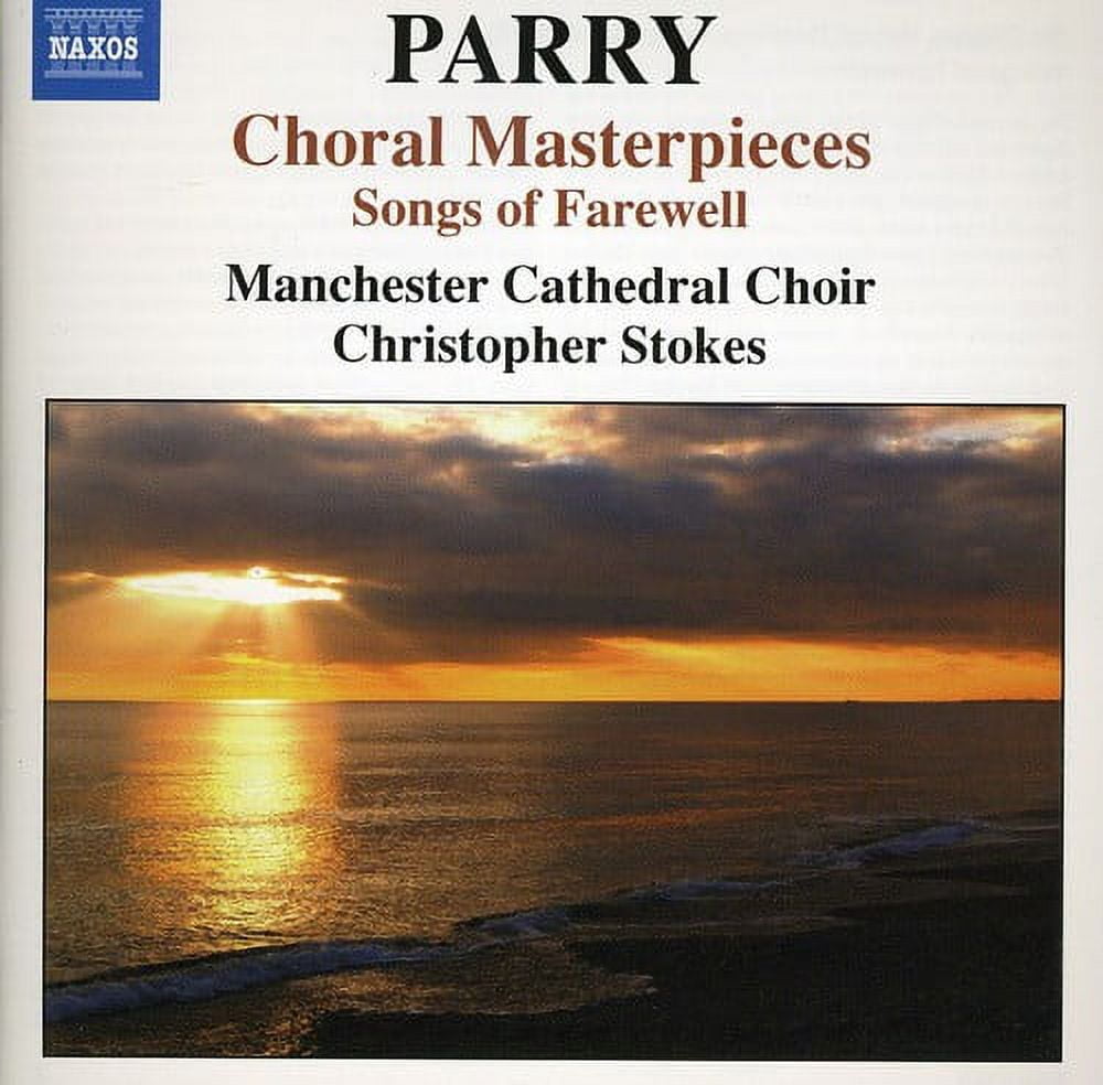 Manchester Cathedral Choir - Choral Masterpieces: Songs of Farewell ...