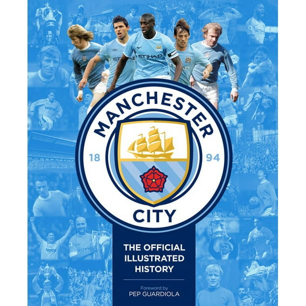 Manchester City: The Official Illustrated History : The Official ...