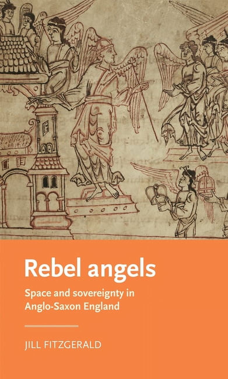 Manchester Medieval Literature and Culture: Rebel Angels: Space and ...