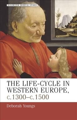 Pre-Owned Manchester Medieval Studies The Life-Cycle in Western Europe ...