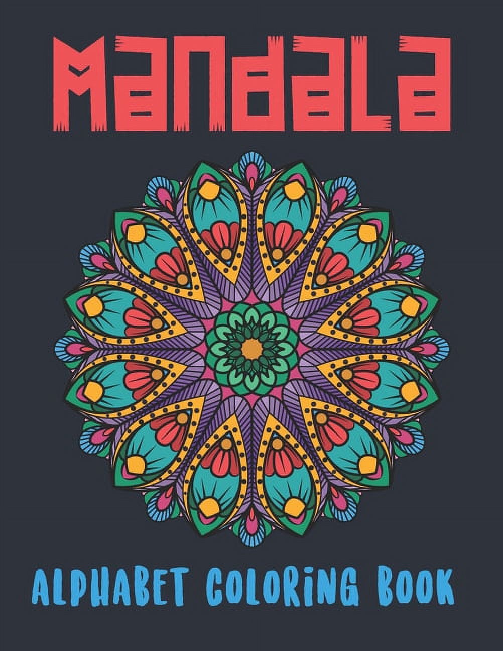 Mandala Alphabet Coloring Book: A TO Z Mandala Coloring Book For Adult ...