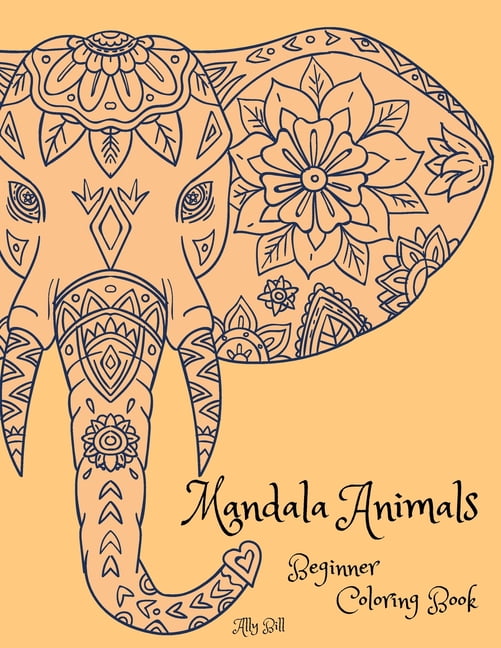 Mandala Animals Beginner Coloring Book: Mandala Animals, Animals Themed ...