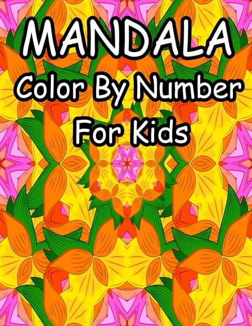 Mandala Color by Number for Kids : Beautiful Color by Number Mandalas ...