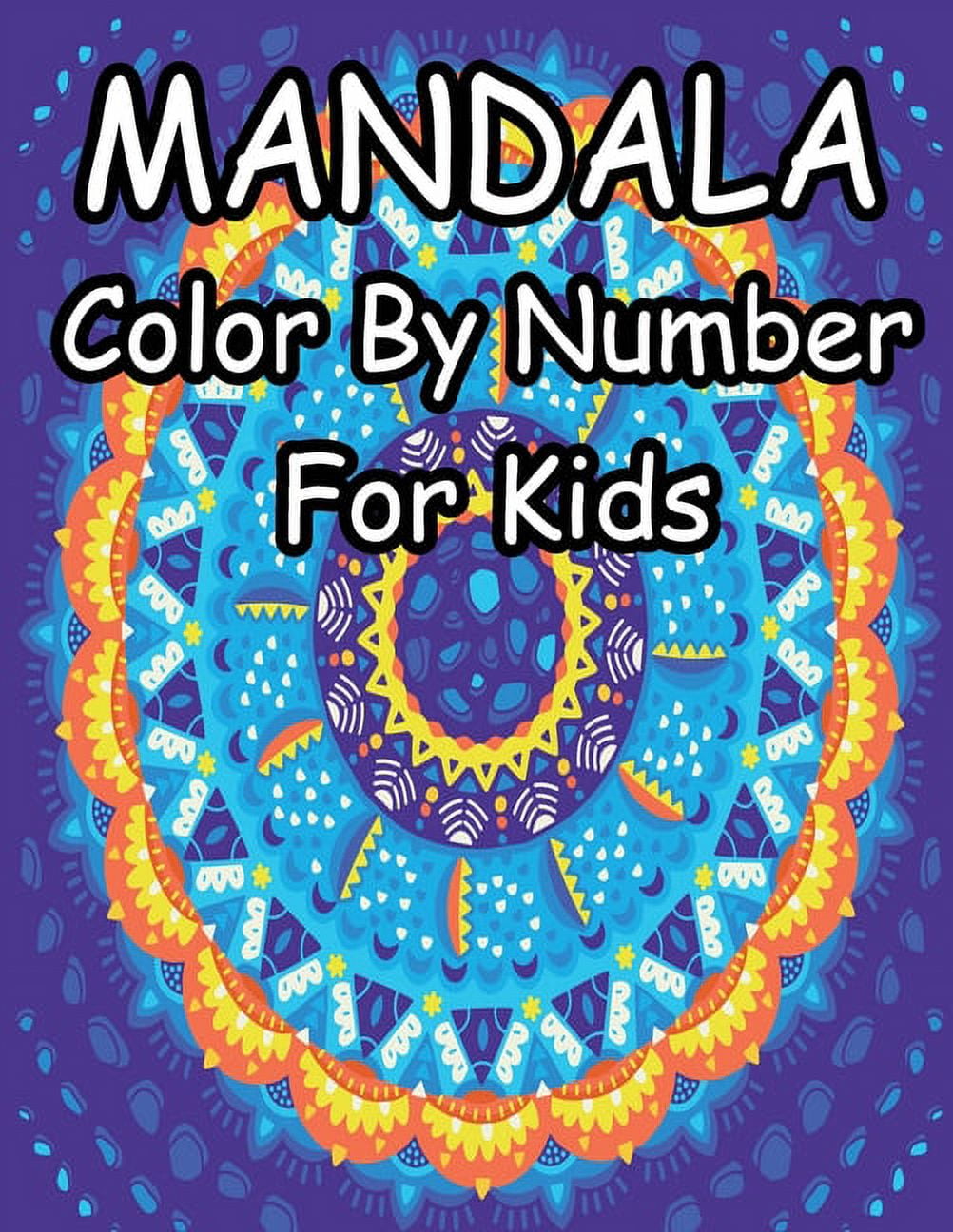 Mandala Color by Number for Kids : Beautiful Color by Number Mandalas ...
