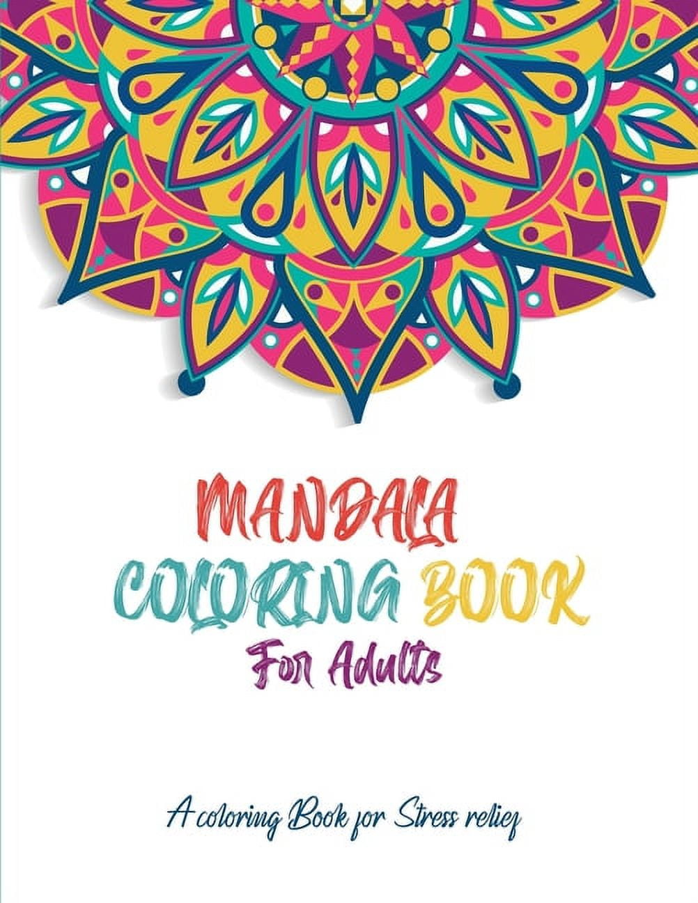 Mandala Coloring Book: A coloring Book for Stress Relief: Beautiful ...