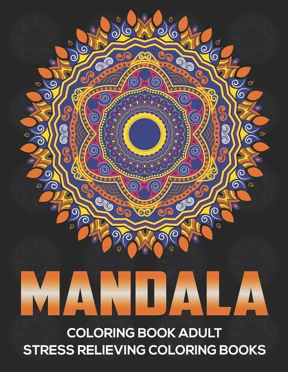 Mandala Coloring Book Adult: Stress Relieving Coloring Books ...