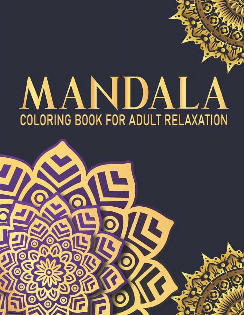 Mandala Coloring Book For Adult Relaxation : 50 Beautiful Mandala ...