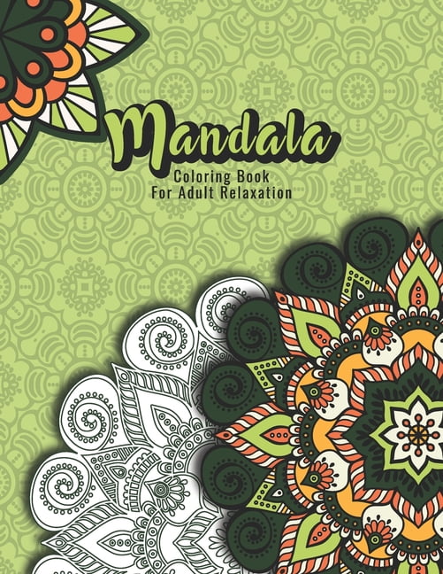 Mandala Coloring Book For Adult Relaxation: A Book for coloring with ...