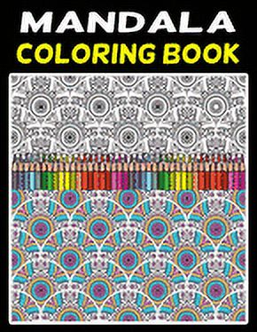 Mandala Coloring Book : For Adult Relaxation: Coloring Pages For ...