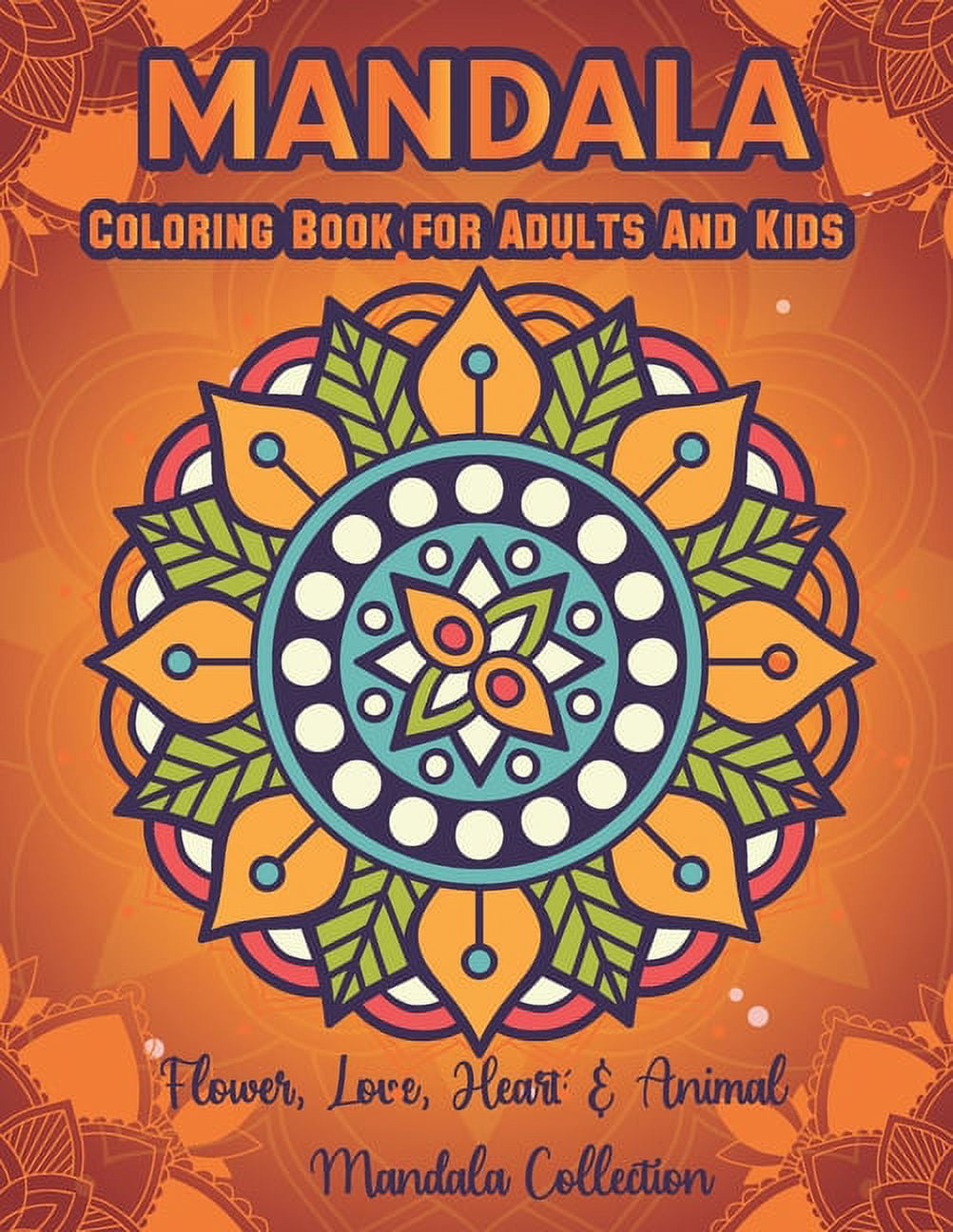 Mandala Coloring Book For Adults And Kids: Adults And kids Mandala ...