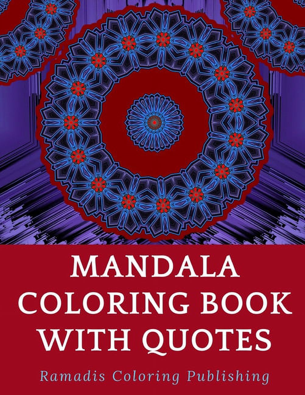 Mandala Coloring Book with Quotes: Mandala Coloring Book For Adults and ...
