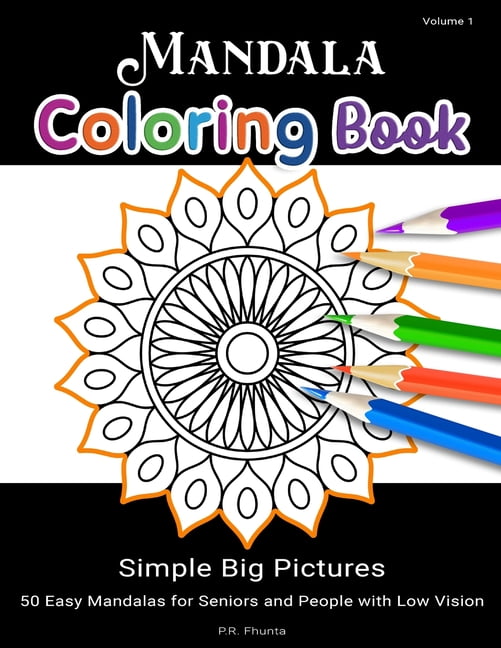 Mandala Coloring Book Simple Big Pictures, Volume 1 : 50 Easy Mandalas ...