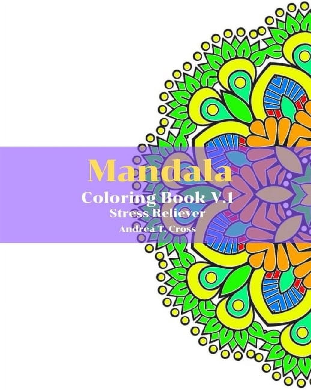 Mandala Coloring Book V.1: Mandala Coloring Book V.1: Coloring Book For ...