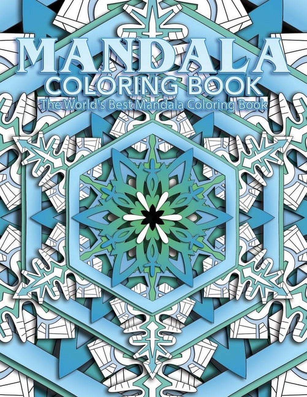 Mandala Coloring Book The World's Best Mandala Coloring Book: Adult ...