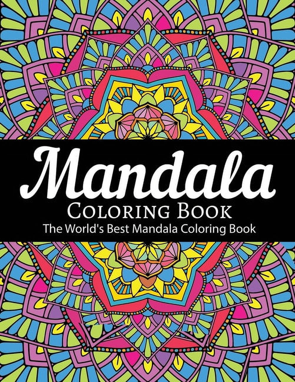 Mandala Coloring Book The World's Best Mandala Coloring Book: Adult ...