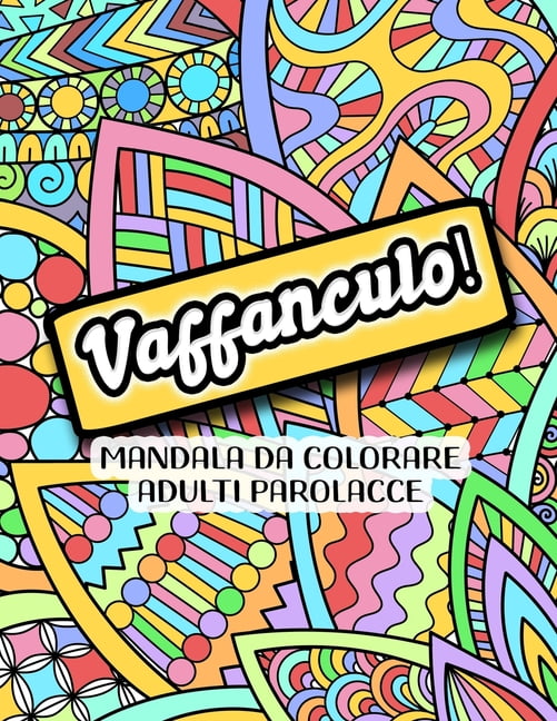 Mandala Da Colorare Adulti Parolacce: Vaffanculo! Mandala da Colorare ...