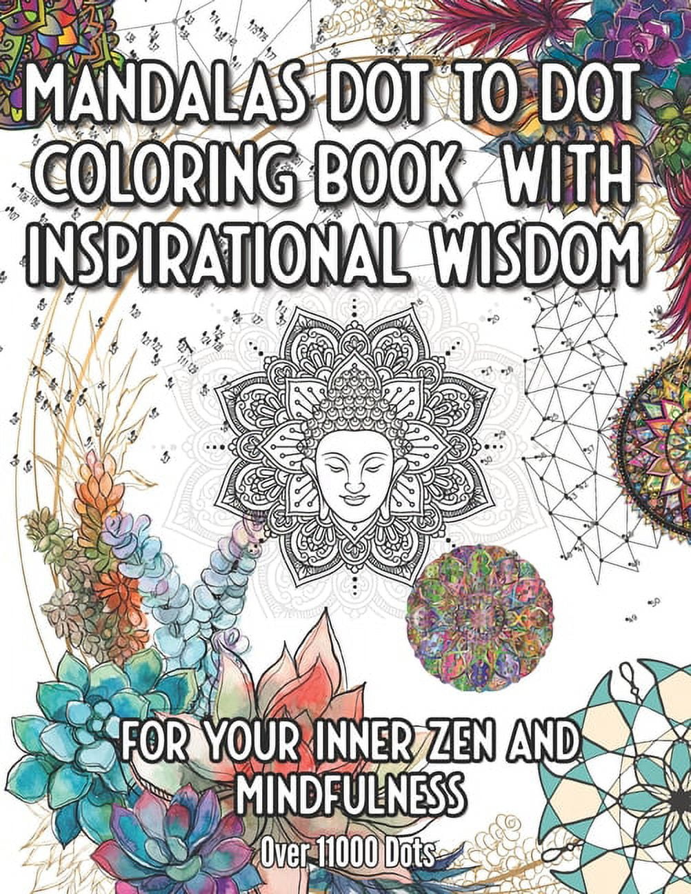 Mandala Dot to Dot and Coloring Book with Inspirational Wisdom: For ...