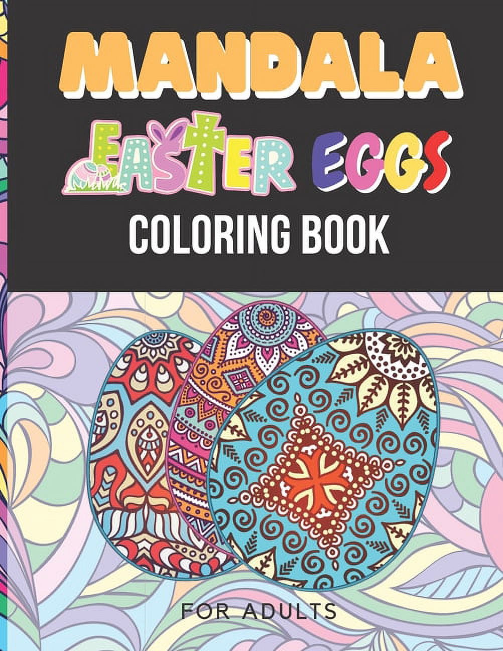 Mandala Easter Eggs Coloring Book For Adults: Stress Relieving Mandala ...