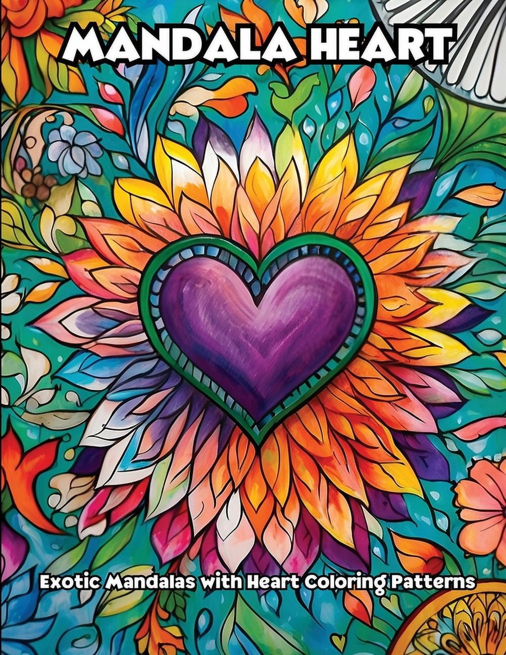 Mandala Heart: Exotic Mandalas with Heart Coloring Patterns, (Paperback ...