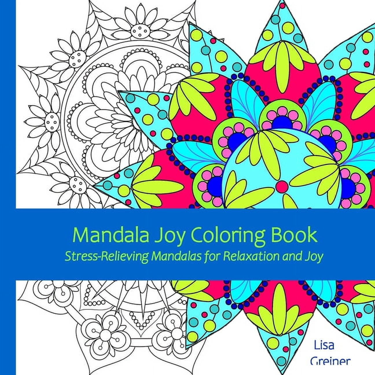 Mandala Joy Coloring Book: Stress-Relieving Mandalas for Relaxation and ...