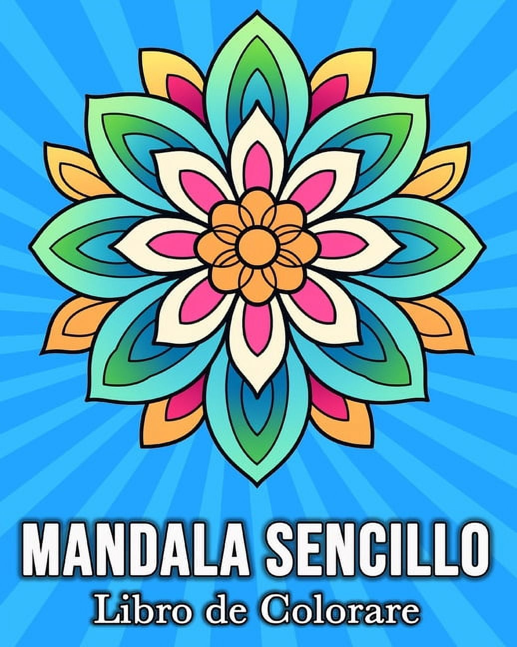 Mandala Sencillo Libro de Colorear: 50 Imágenes Bonitas para Aliviar el Estrés y Relajarse ...