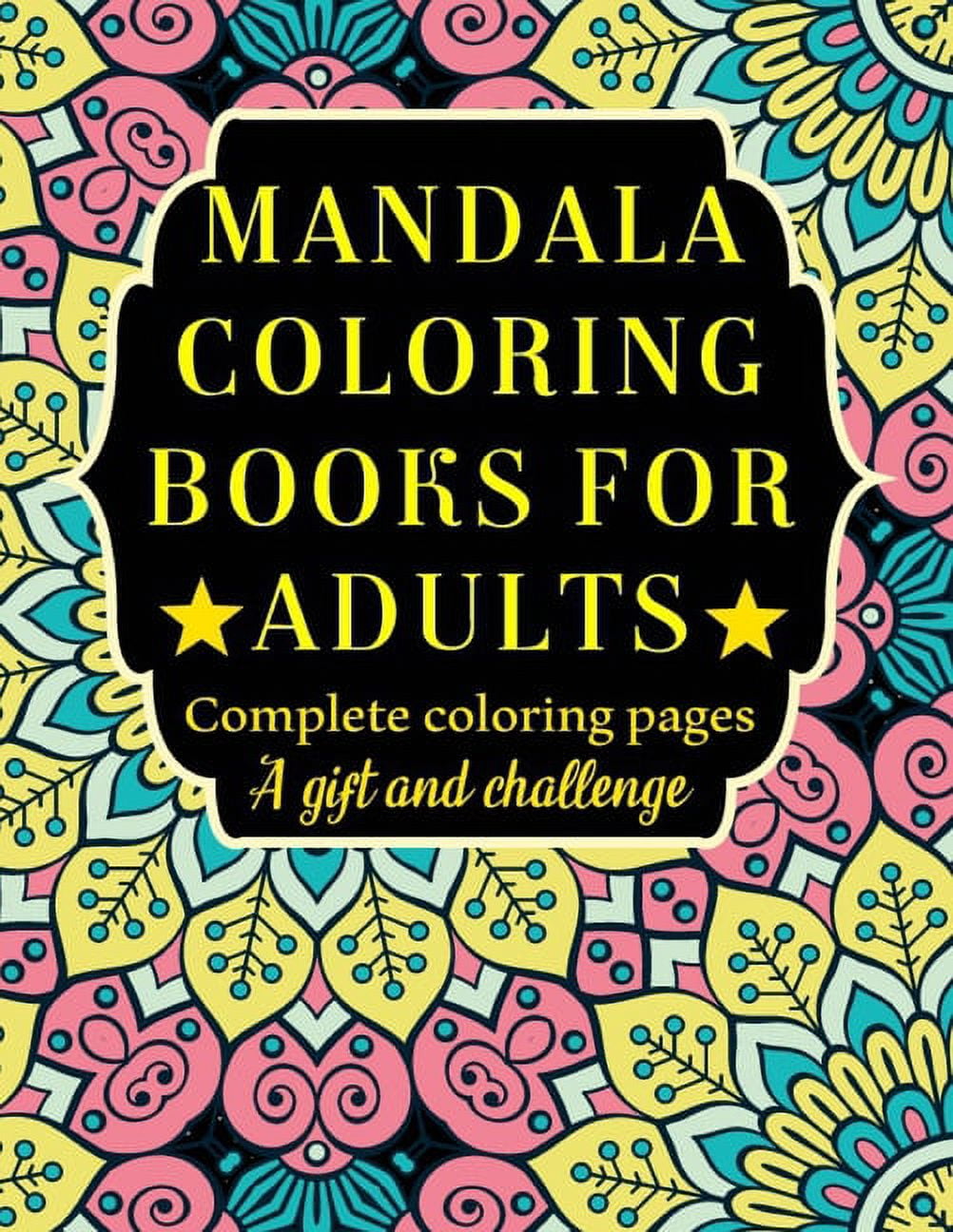 Mandala coloring books for adults Complete coloring pages A gift and challenge: lovely gift, 30 ...