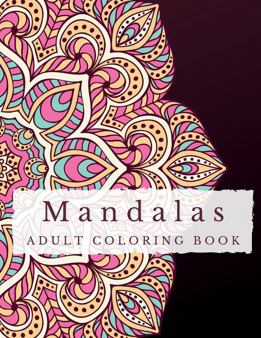 Mandalas: A Stress Relief Coloring Book for Adults - Discover Serenity ...