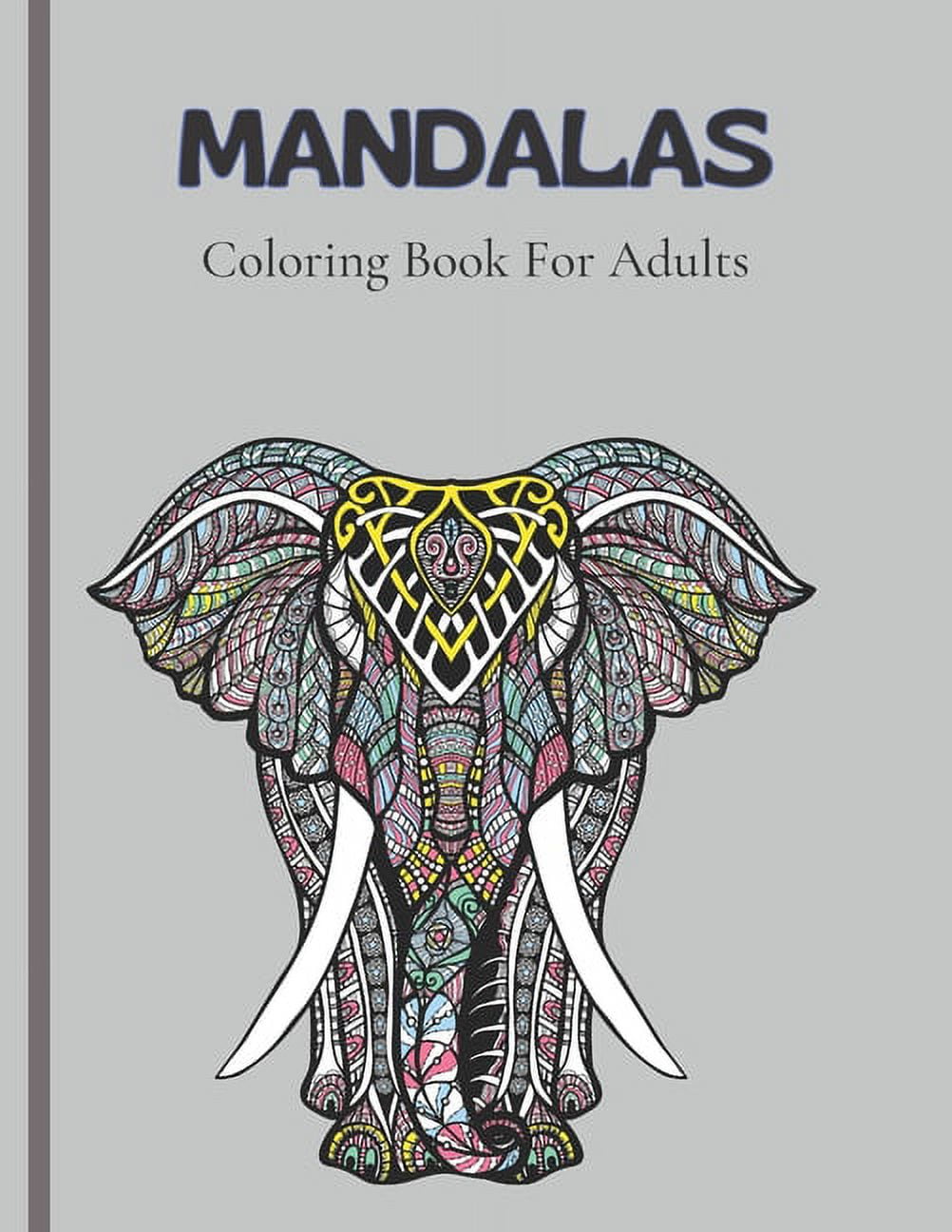 Mandalas Coloring Book For Adults: Stress Relieving Designs Animals, Coloring Book For Adults ...