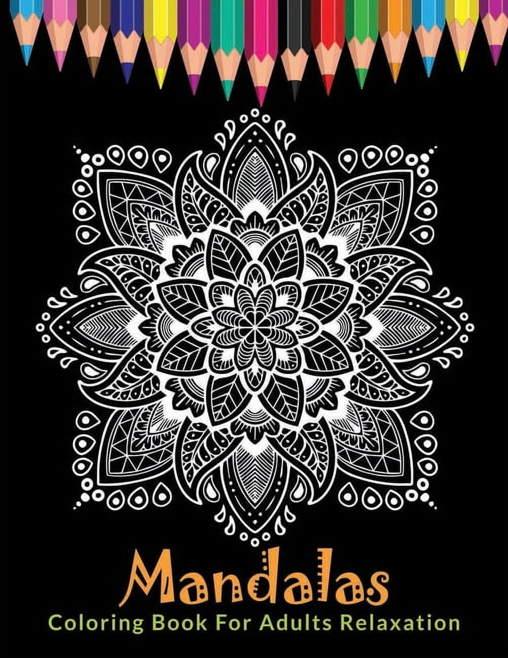 Mandalas Coloring Book for Adults Relaxation: Ultimate Mandala Coloring ...