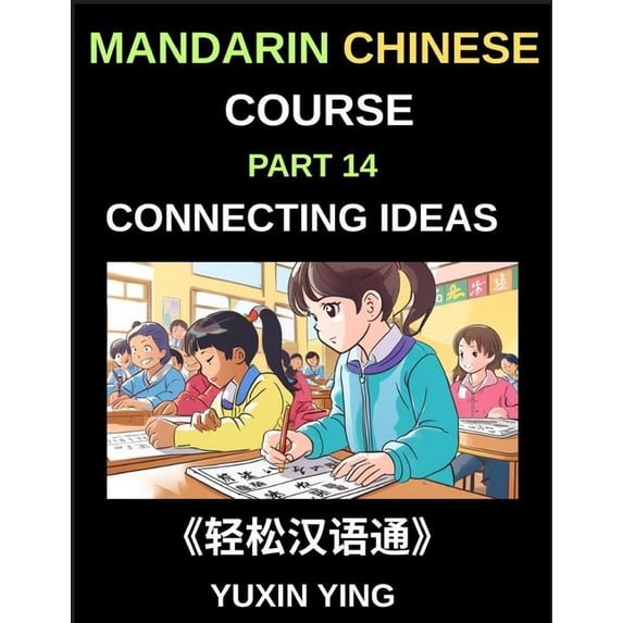 Mandarin Chinese Course (Part 14)- Connecting Ideas in Chinese ...