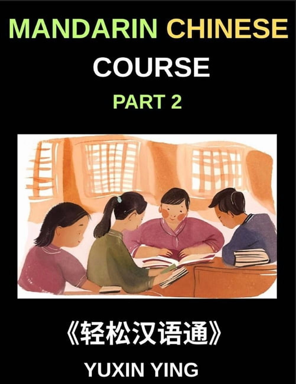Mandarin Chinese Course (Part 2)- Master Chinese Your Way, Self-Paced ...