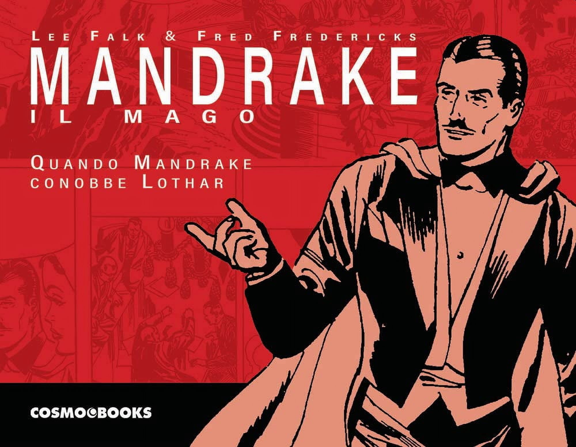 Lee Falk,Fred F Mandrake il mago. Le tavole domenicali. Quando Mandrake ...