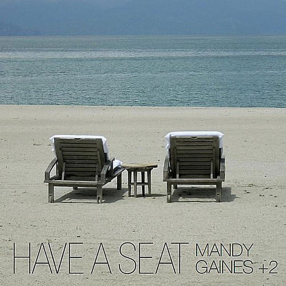 Mandy Gaines & + 2 - Have a Seat - Music & Performance - CD - Walmart.com