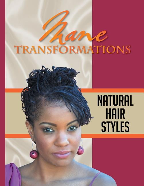 Mane Transformations: Natural Hair Styles (Paperback) - Walmart.com