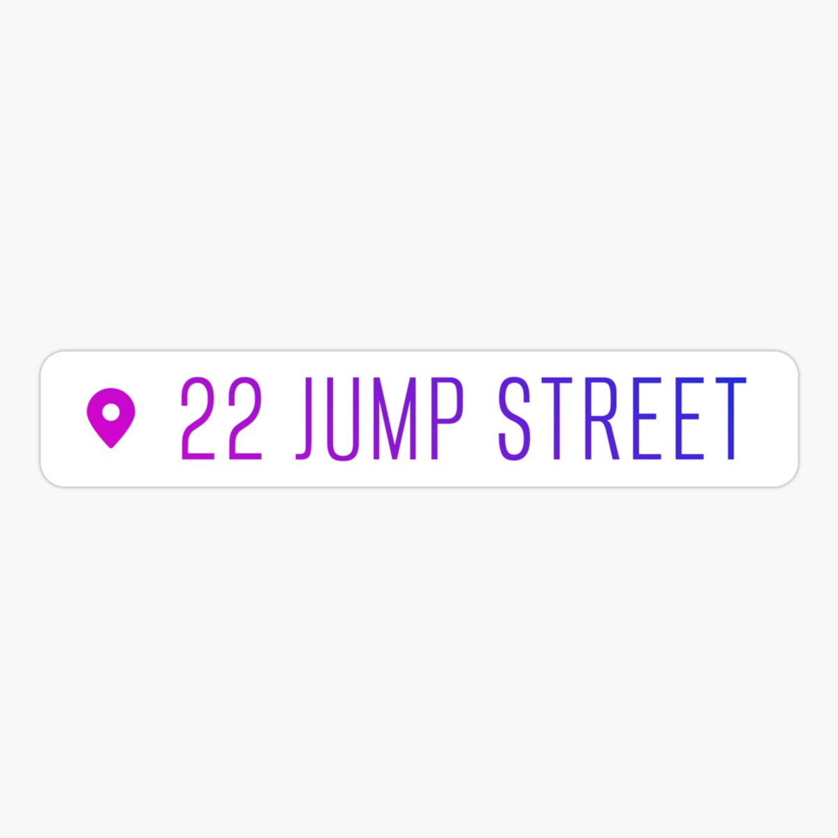 Maneki 22 Jump Street - Geotag Sticker, Phone Decal Water Bottle ...