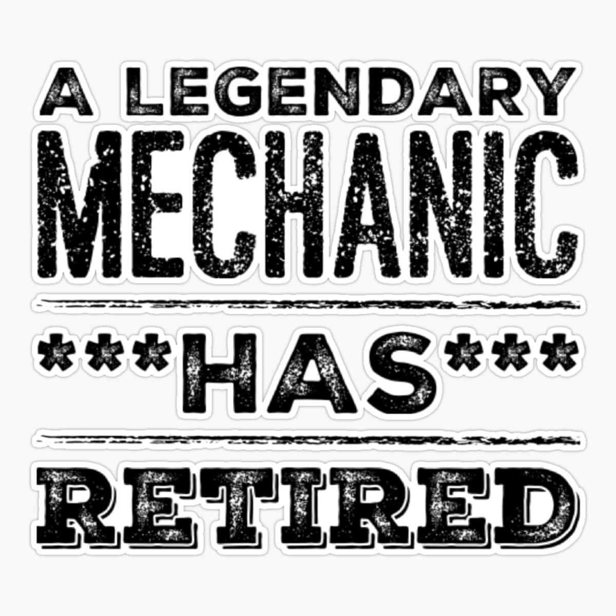 Maneki A Legendary Mechanic Has Retired Black Font Er, Phone Decal ...