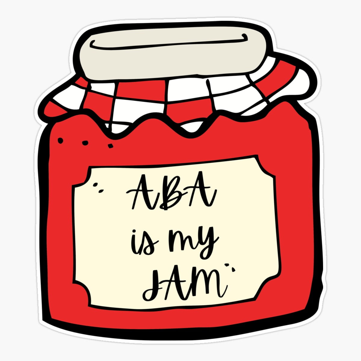 Maneki Aba Is My Jam - Jam - Applied Behavior Analysis - Aba ...