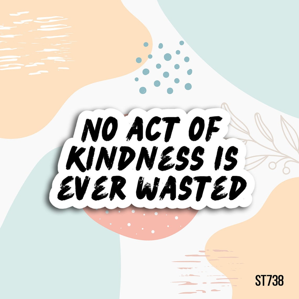 Maneki No Act Of Kindness Is Ever Wasted Motivational Er, Motivational ...