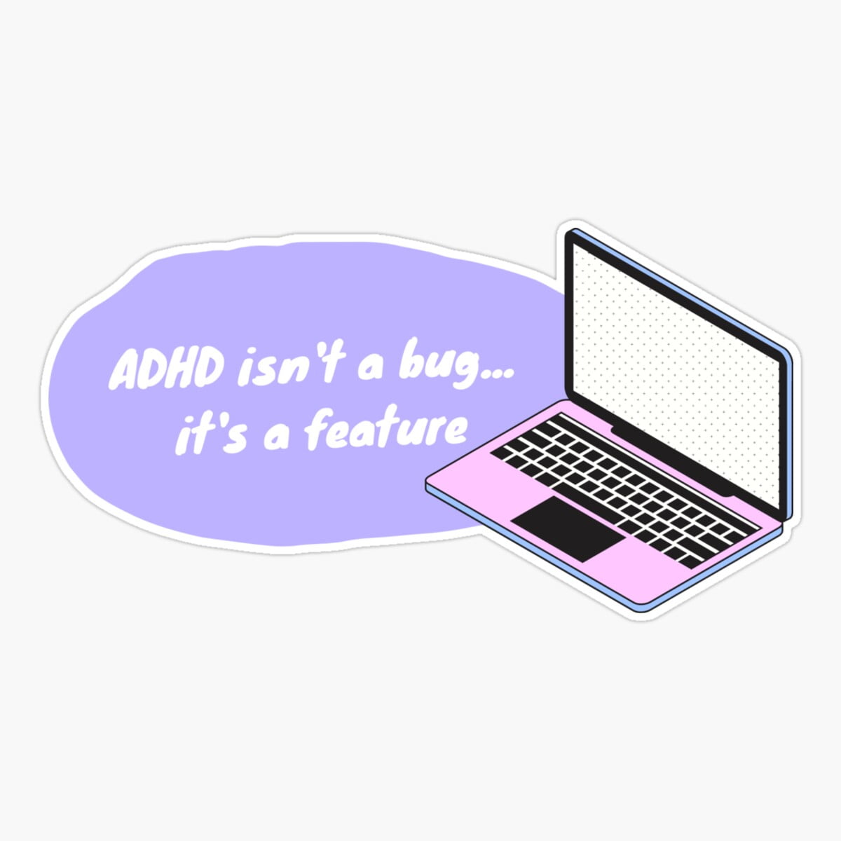 Maneki Adhd Isn'T A Bug, It'S A Feature Er, Phone Decal Water Bottle ...