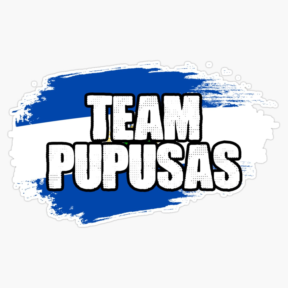 Maneki Awesome Pupusas Salvadorenas El Salvador Flag A Pupusa Lover Er ...